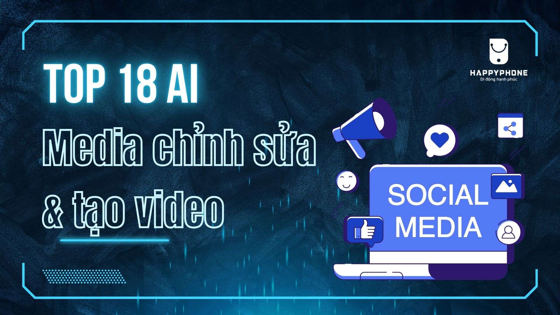 Top 17 công cụ AI cho Media chỉnh sửa và tạo video